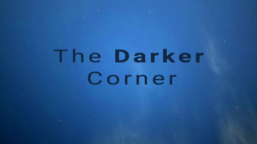 Welcome to The Darker Corner | The Darker Corner